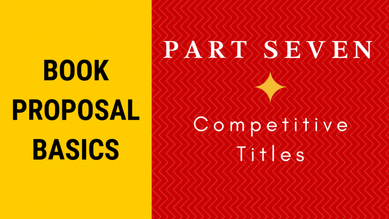 Book Proposal Basics - Competitive Titles